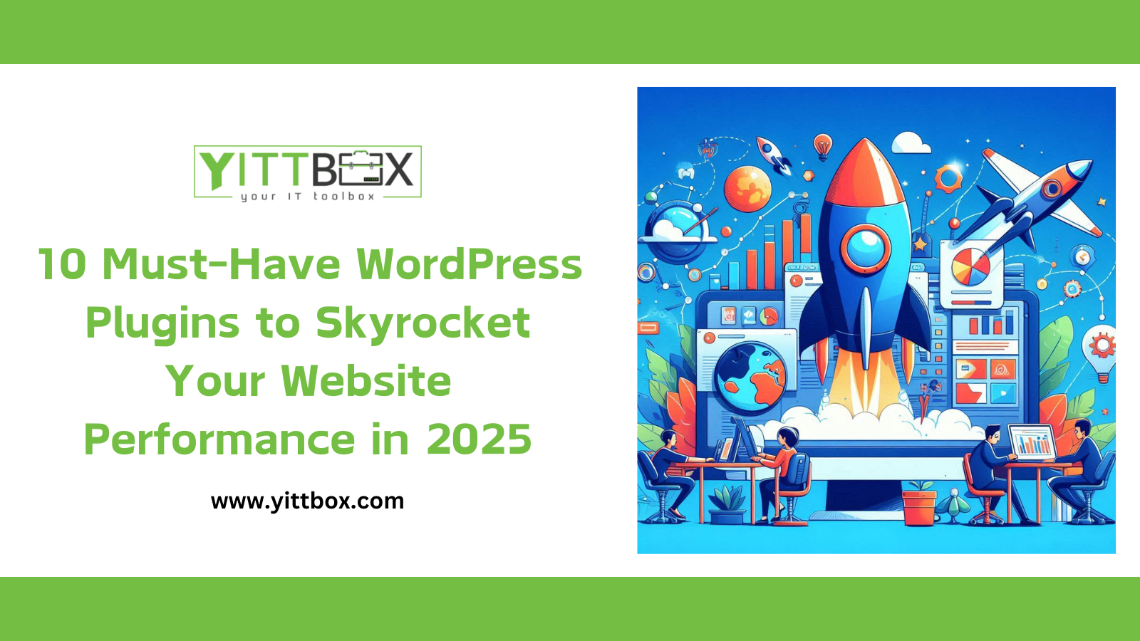 10 Must-Have WordPress Plugins to Skyrocket Your Website Performance in 2025